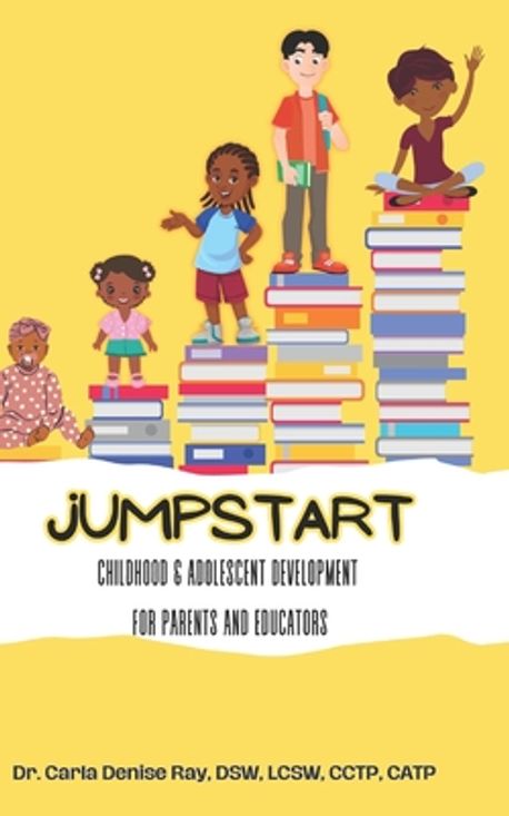 JUMPSTART Childhood & Adolescent Development | Ray, Carla Denise - 교보문고