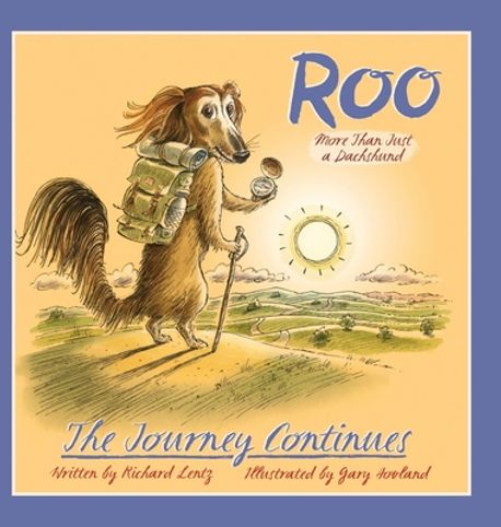 Roo - More than Just a Dachshund - The Journey Continues | Lentz ...