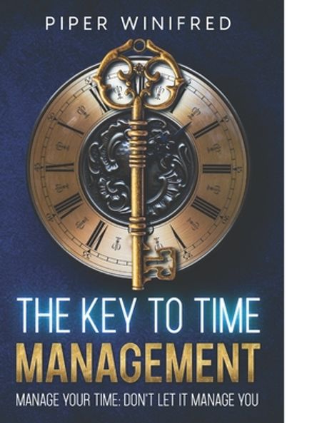 The Key to Time Management | Winifred, Piper - 교보문고