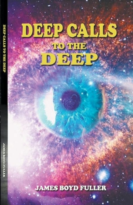 Deep Calls to the Deep | Fuller, James Boyd - 교보문고