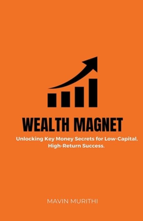 Wealth Magnet | Murithi, Mavin - 교보문고