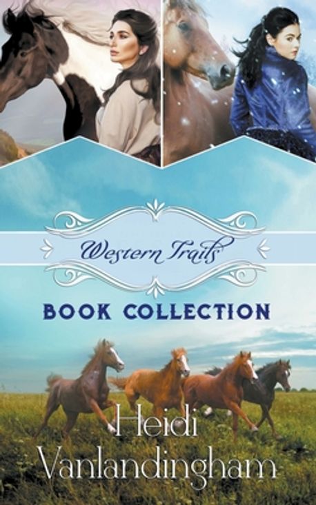 Western Trails Book Collection | Vanlandingham, Heidi - 교보문고