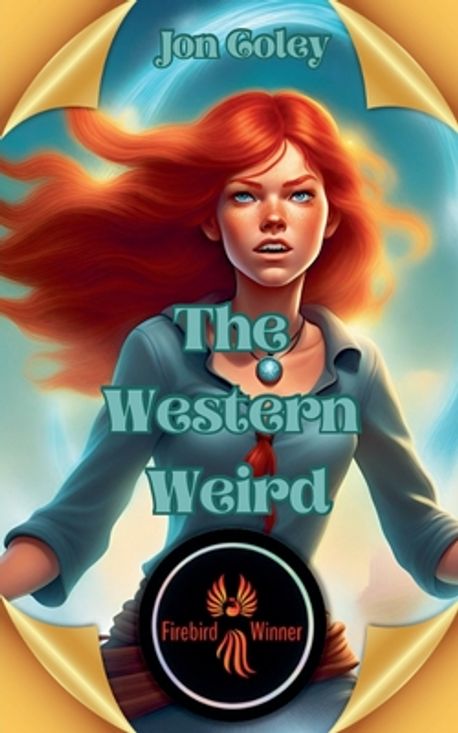 The Western Weird | Coley, Jon - 교보문고