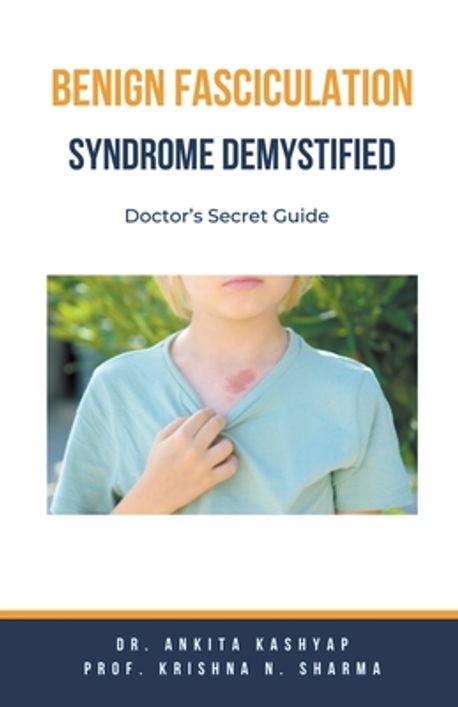 Benign Fasciculation Syndrome Demystified | Kashyap, Ankita - 교보문고