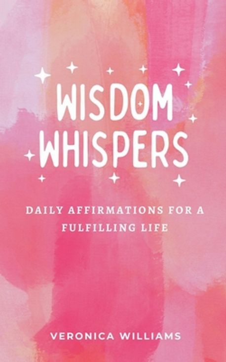 Wisdom Whispers | Williams, Veronica - 교보문고
