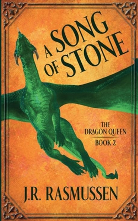 A Song of Stone | Rasmussen, J. R. - 교보문고