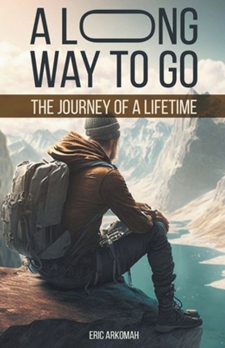 A Long Way To Go | Arkomah, Eric - 교보문고