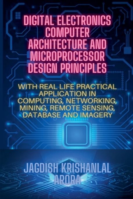 Digital Electronics, Computer Architecture and Microprocessor Design Principles | Arora, Jagdish ...