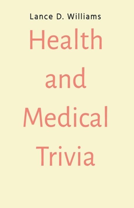 Health and Medical Trivia | Williams, Lance D. - 교보문고
