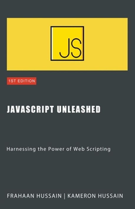 JavaScript Unleashed | Hussain, Kameron - 교보문고