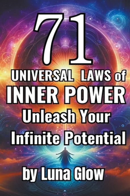 71 Universal Laws of Inner Power | Glow, Luna - 교보문고