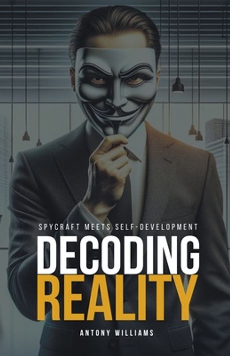 Decoding Reality | Williams, Antony - 교보문고