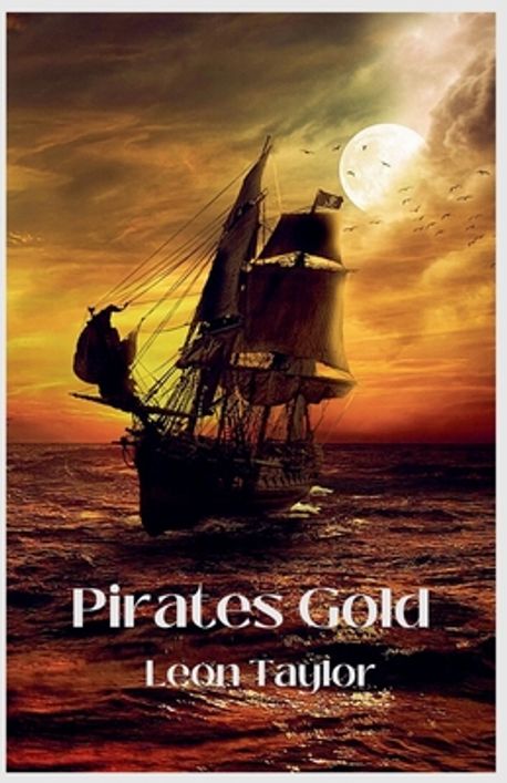 Pirates' Gold | Taylor, Leon - 교보문고