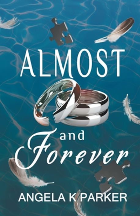 Almost and Forever | Parker, Angela K. - 교보문고