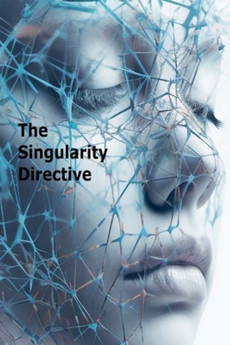 The Singularity Directive | Rutledge, Thomas - 교보문고