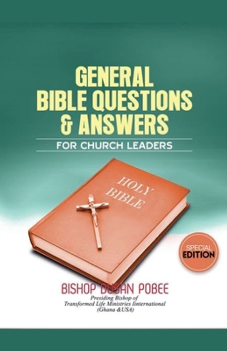 General Bible Questions & Answers for Church Leaders | Pobee, Bishop ...