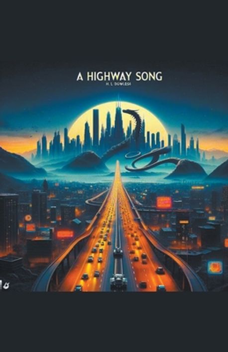 A Highway Song | Dowless, H. L. - 교보문고