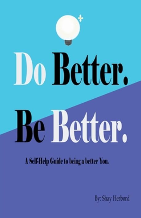 Do Better. Be Better. | Herbord, Shay - 교보문고