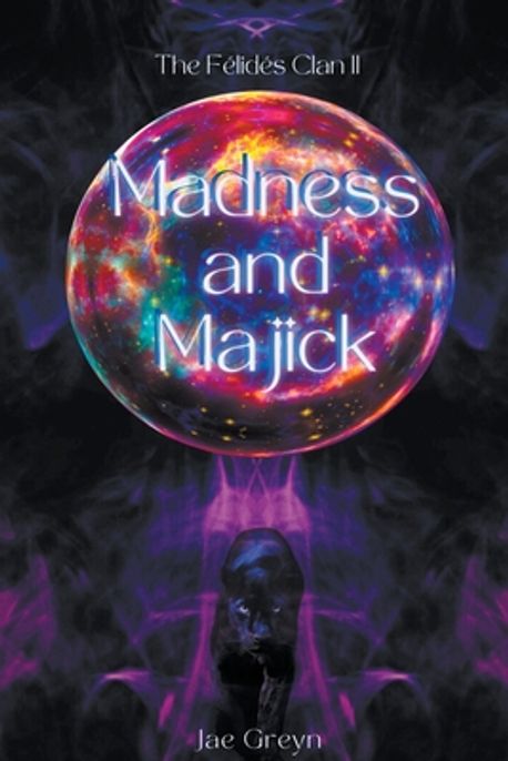 Madness And Majick | Greyn, Jae - 교보문고