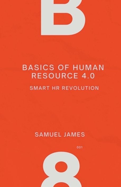 Basics of HR 4.0 | James, Samuel Mba - 교보문고