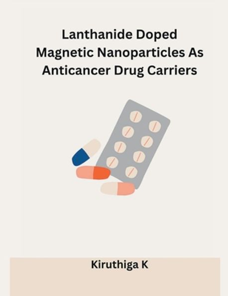 Lanthanide Doped Magnetic Nanoparticles As Anticancer Drug Carriers | K ...