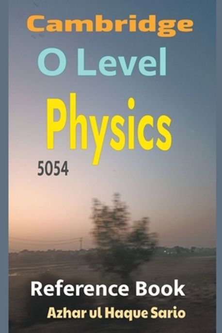 Cambridge O Level Physics 5054 | Sario, Azhar Ul Haque - 교보문고