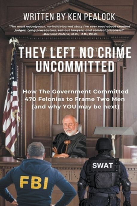 They Left No Crime Uncommitted | Pealock, Ken - 교보문고