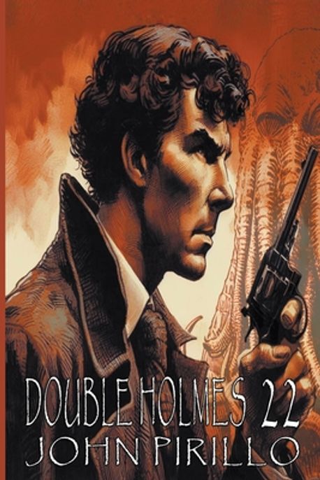 Double Holmes 22 | Pirillo, John - 교보문고