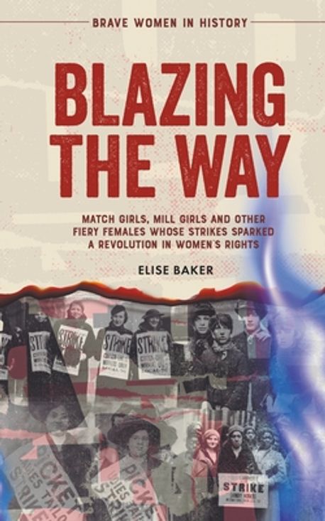 Blazing the Way | Baker, Elise - 교보문고