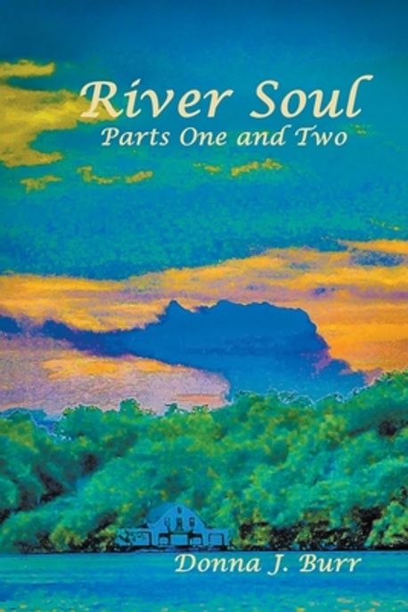 River Soul | Burr, Donna J. - 교보문고