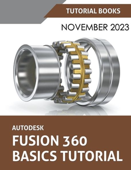 Autodesk Fusion 360 Basics Tutorial | Books, Tutorial - 교보문고