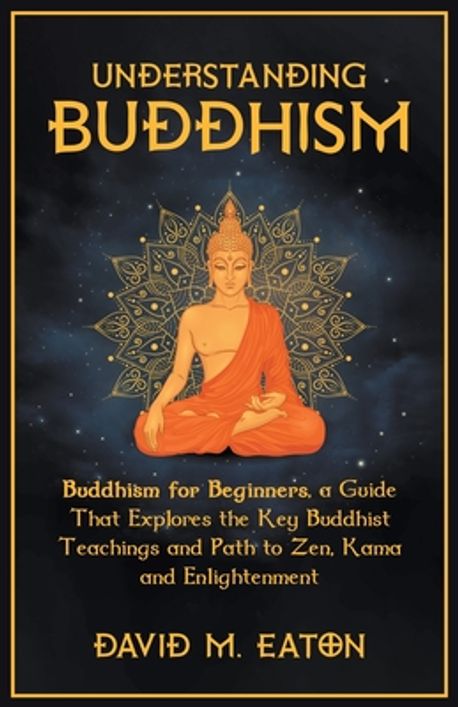 Understanding Buddhism Buddhism for Beginners, A guide that explores ...
