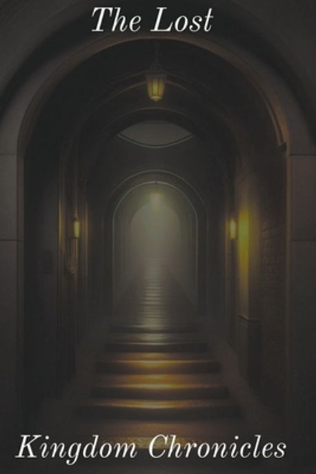 The Lost Kingdom Chronicles | Velene, Hye - 교보문고