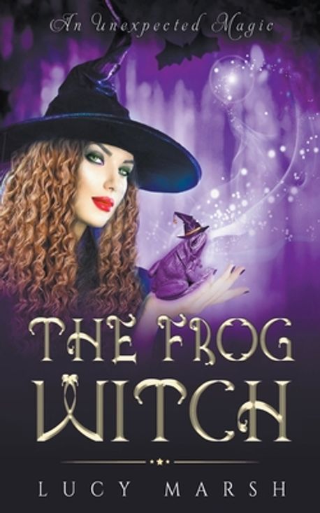 The Frog Witch | Marsh, Lucy - 교보문고