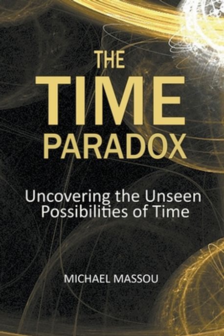 The Time Paradox | Massou, Michael - 교보문고