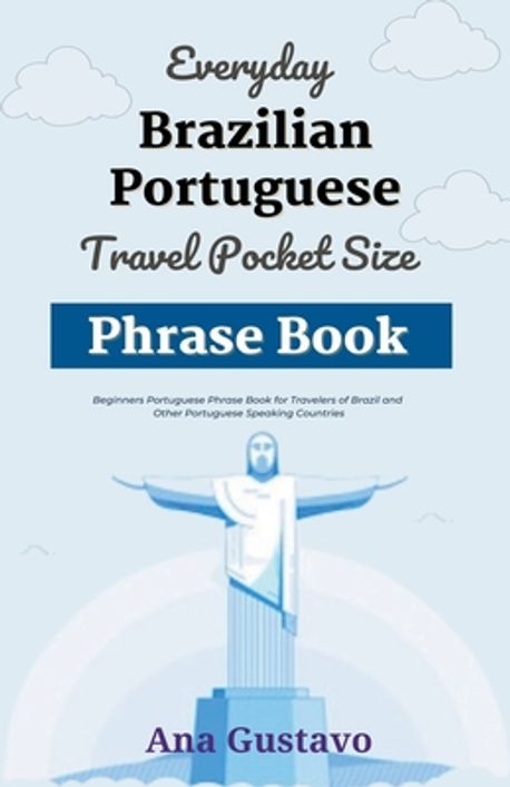 Everyday Brazilian Portuguese Travel Pocket Size Phrase Book | Gustavo ...