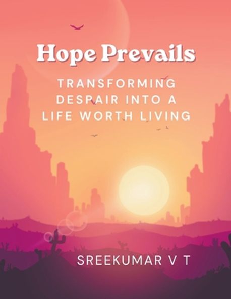 Hope Prevails | Sreekumar, V. T. - 교보문고