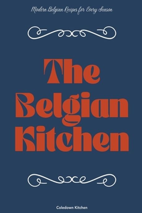 The Belgian Kitchen | Kitchen, Coledown - 교보문고