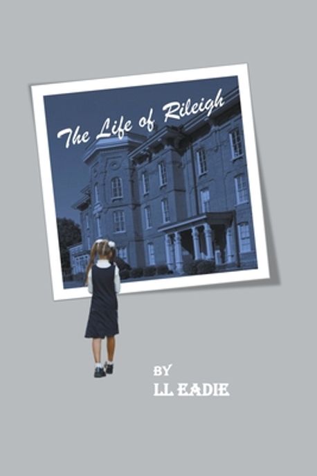 Life of Rileigh | Eadie, LL - 교보문고