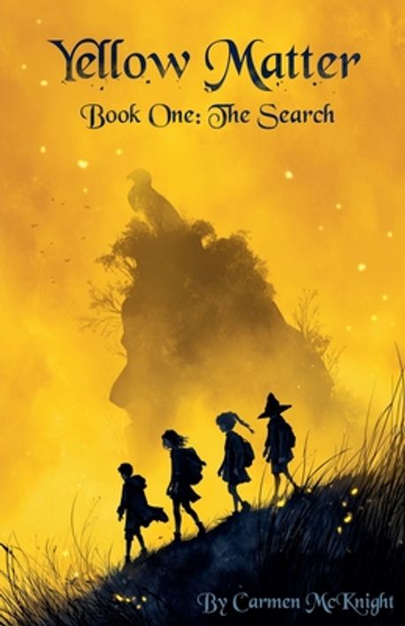 Yellow Matter Search of the Three Feathers | McKnight, Carmen - 교보문고