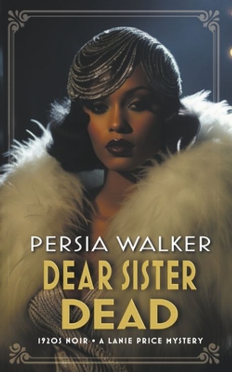 Dear Sister Dead | Walker, Persia - 교보문고