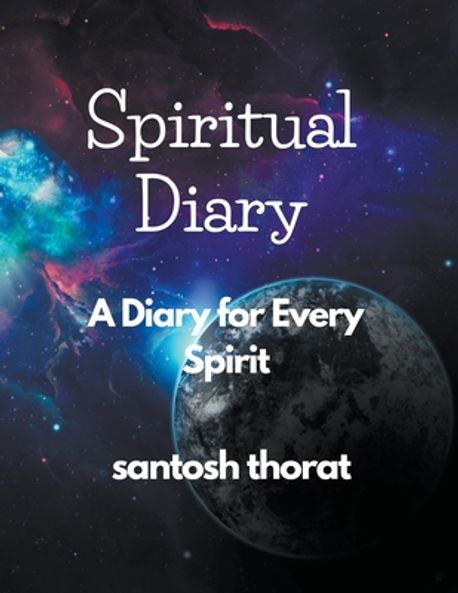 Spiritual Diary | Thorat, Santosh - 교보문고