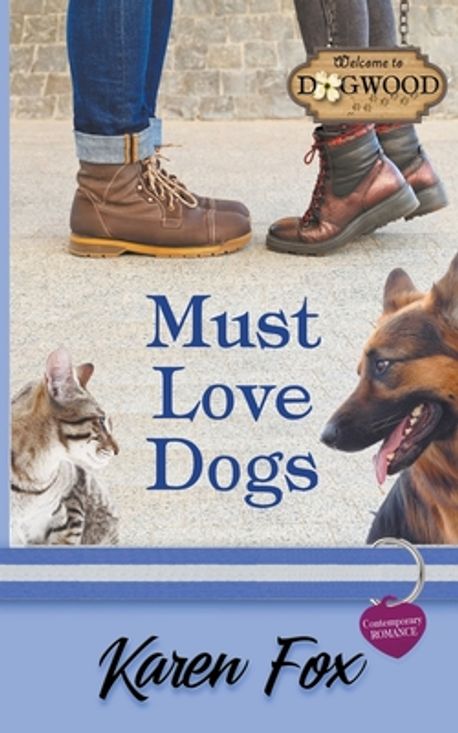 Must Love Dogs | Fox, Karen - 교보문고