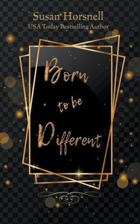 Born to be Different | Horsnell, Susan - 교보문고