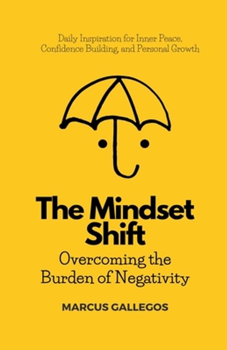 The Mindset Shift | Gallegos, Marcus - 교보문고