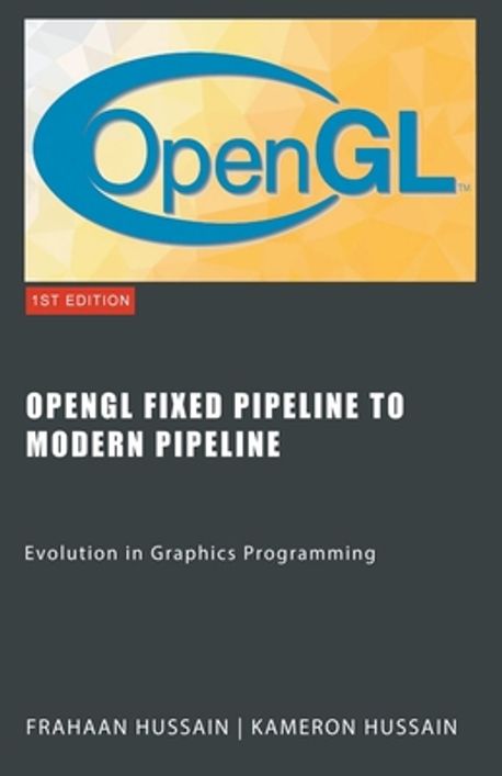 OpenGL Fixed Pipeline to Modern Pipeline | Hussain, Kameron - 교보문고