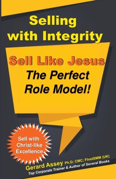 Selling with Integrity | Assey, Gerard - 교보문고