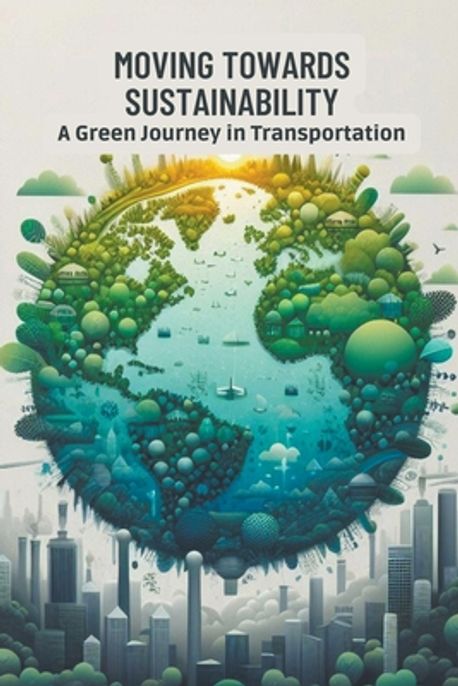Moving Towards Sustainability | Maria, Collier Deborah - 교보문고