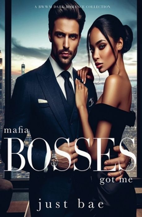 Mafia Bosses Got Me | Bae, Just - 교보문고