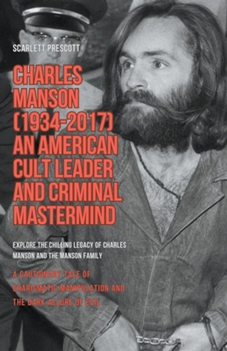 Charles Manson (1934-2017) - An American Cult Leader and Criminal ...